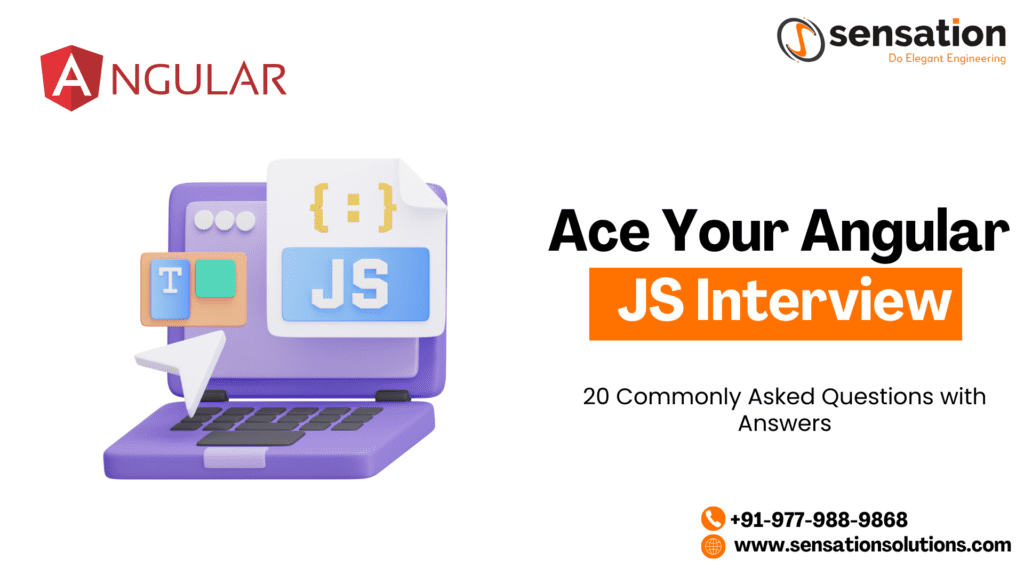 Ace Your Angular JS Interview: 20 Commonly Asked Questions with Answers (2023) - Sensation ...